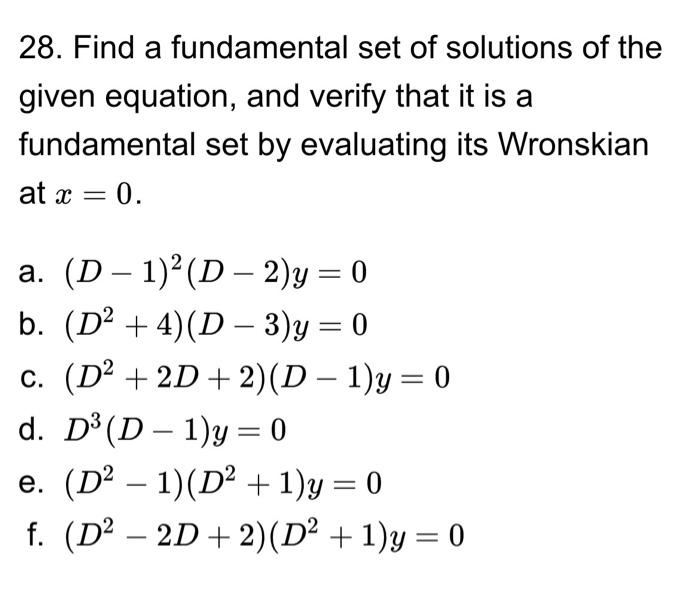 Solved 28. Find a fundamental set of solutions of the given | Chegg.com