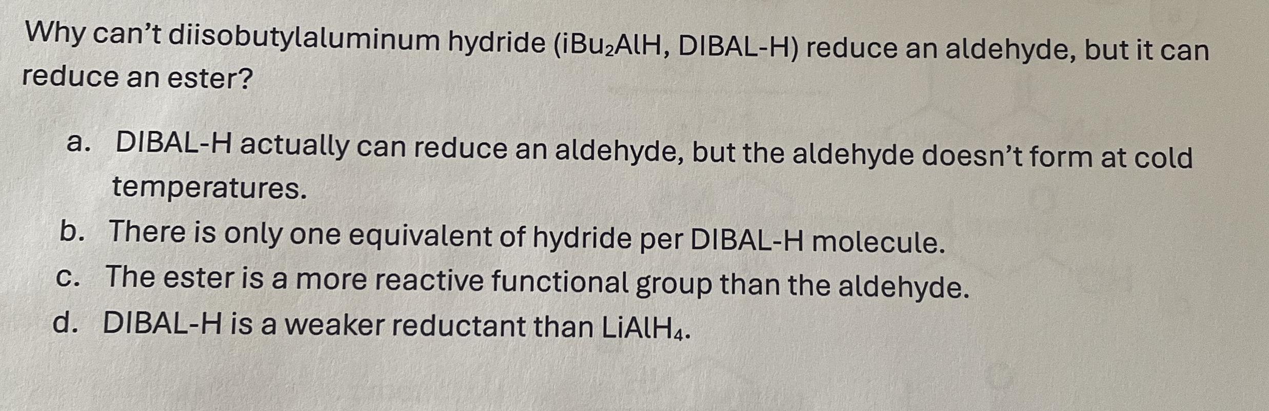 Solved Why can't diisobutylaluminum hydride | Chegg.com