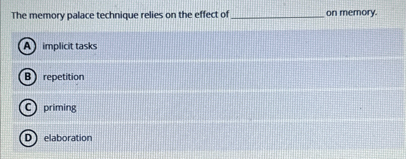 Solved The memory palace technique relies on the effect of | Chegg.com