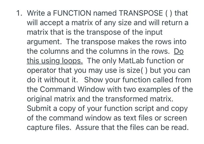 Solved 1. Write a FUNCTION named TRANSPOSE () that will | Chegg.com