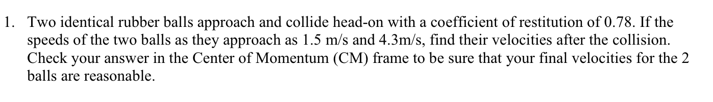 Solved Two identical rubber balls approach and collide | Chegg.com