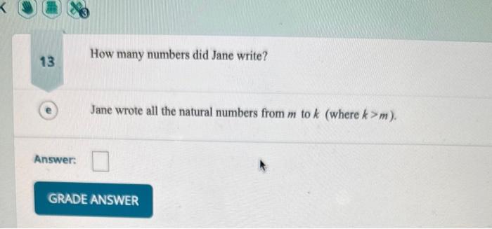 Solved 13 How many numbers did Jane write? Jane wrote all | Chegg.com