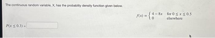 Solved The Continuous Random Variable X Has The Probablity 7323