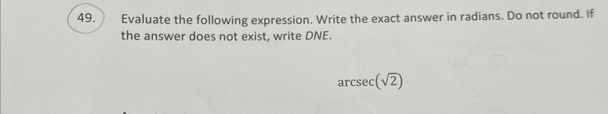 Solved Evaluate the following expression. Write the exact | Chegg.com