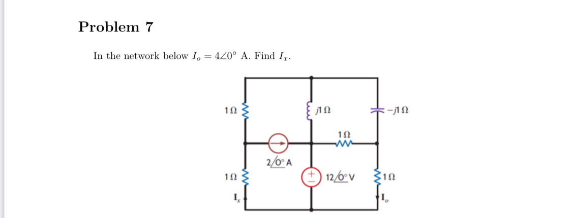 Solved Problem 7In the network below Io=4?0°A. ﻿Find Ix. ﻿On | Chegg.com