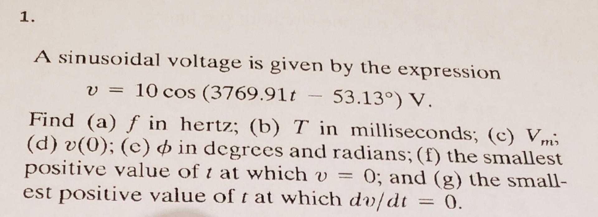 Solved A sinusoidal voltage is given by the expression | Chegg.com