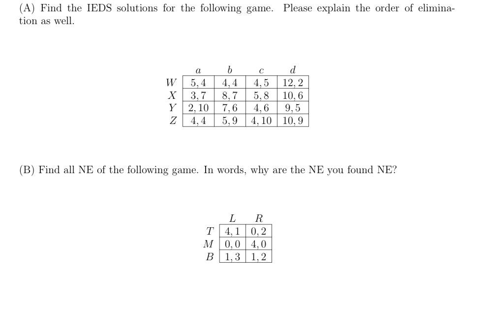 (A) ﻿Find the IEDS solutions for the following game. | Chegg.com