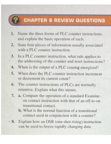 Solved 1. Name the three forms of PLC counter instructions, | Chegg.com