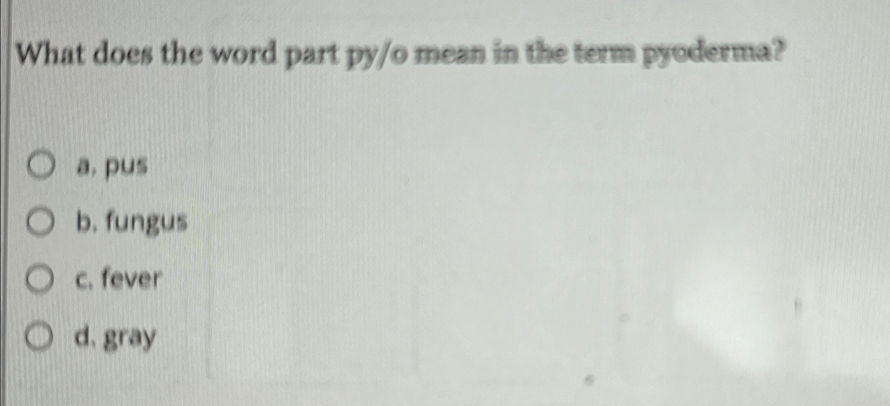 Solved What does the word part py/o mean in the term | Chegg.com