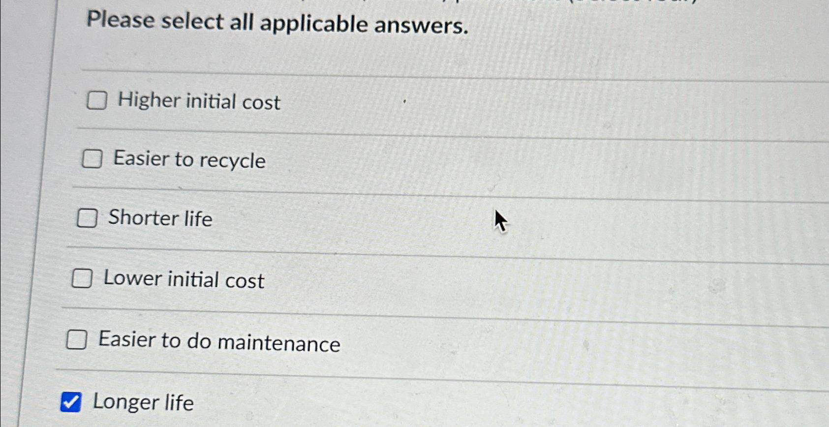 Solved Please select all applicable answers.Higher initial | Chegg.com