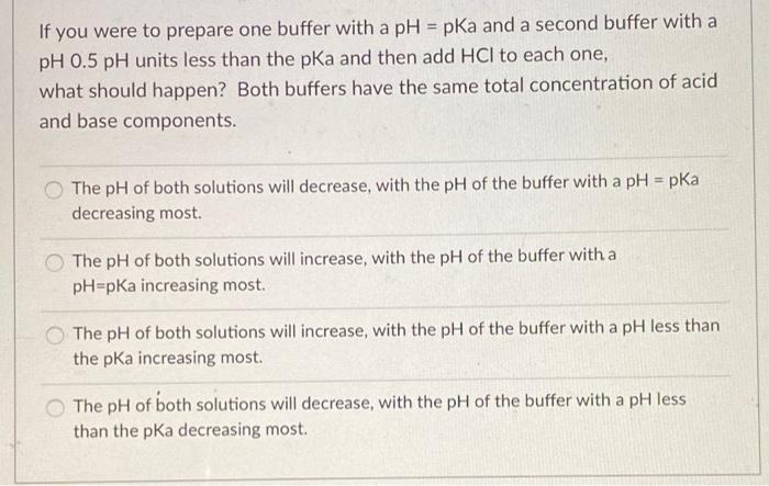 Solved If you were to prepare one buffer with a pH = pka and | Chegg.com