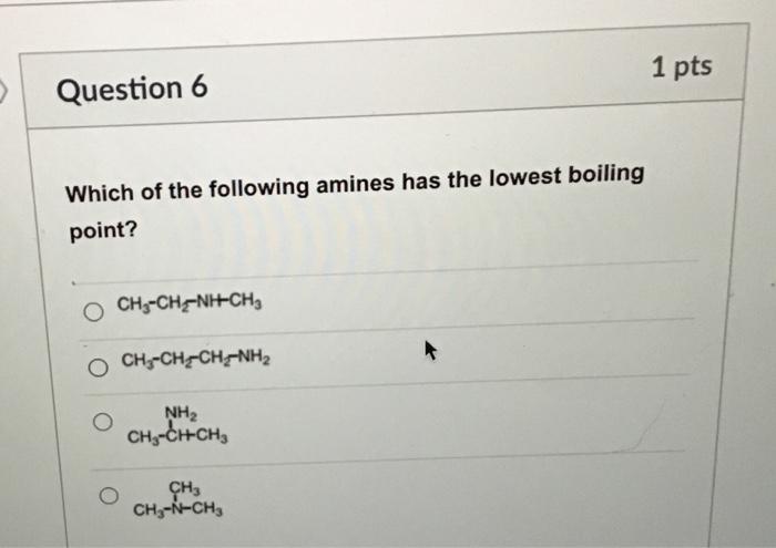Solved Which of the following amines has the lowest boiling | Chegg.com
