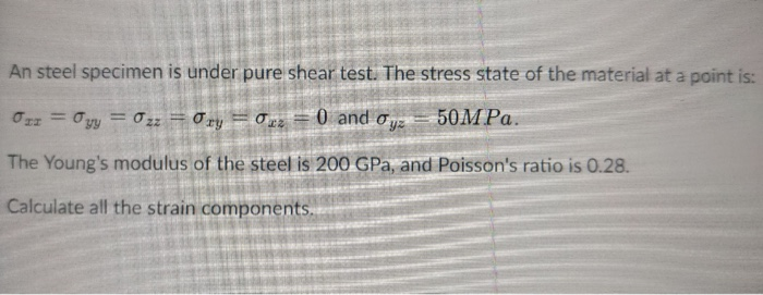 Solved An steel specimen is under pure shear test. The | Chegg.com