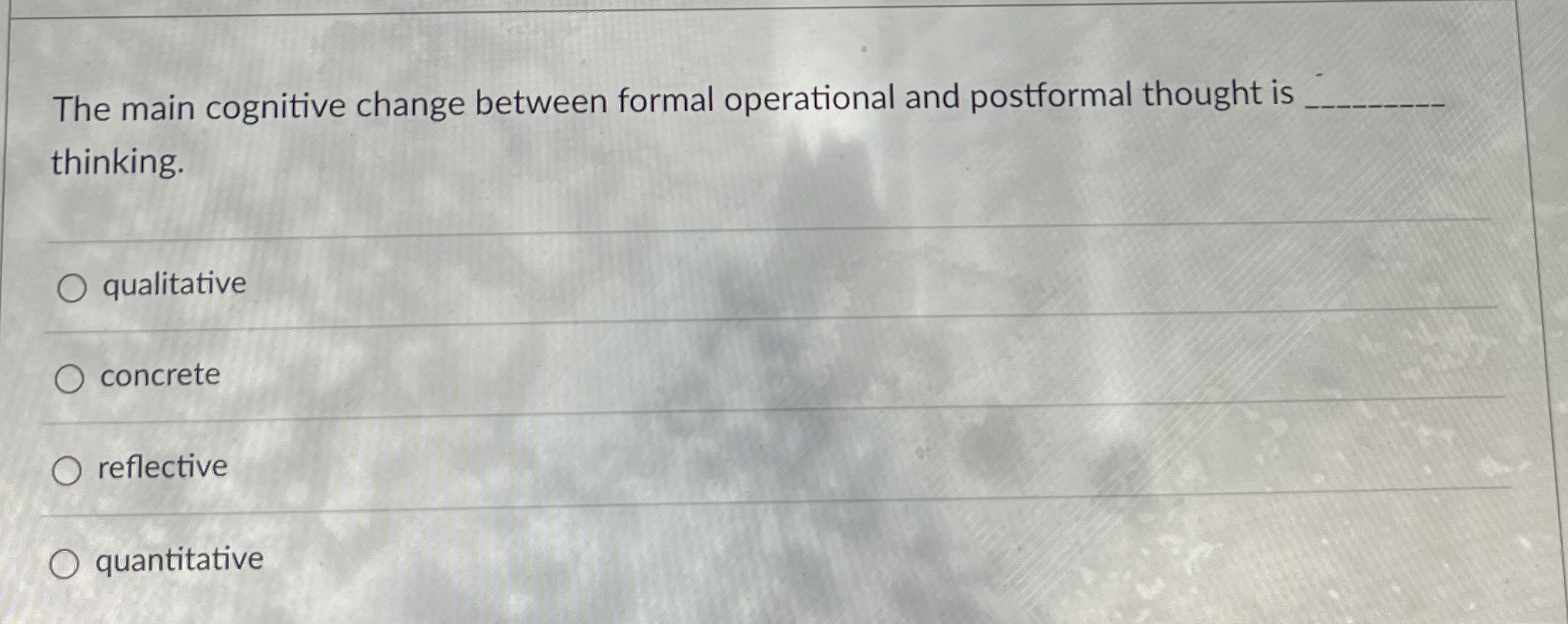 Solved The main cognitive change between formal operational | Chegg.com