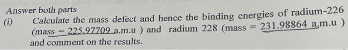 Solved Answer both parts (i) Calculate the mass defect and | Chegg.com