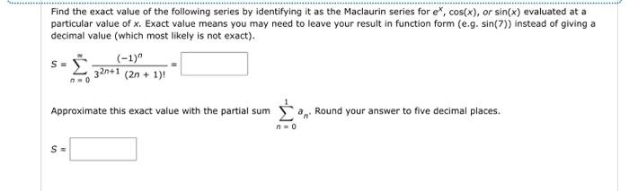 Solved Find the exact value of the following series by | Chegg.com