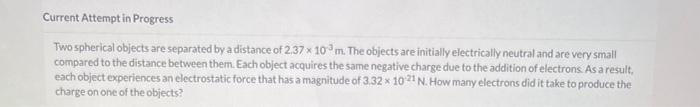 Solved Two spherical objects are separated by a distance of | Chegg.com