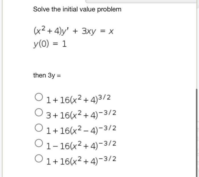 Solved Solve the initial value problem (x2+4)y′+3xy=xy(0)=1 | Chegg.com