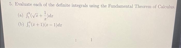 Solved 5. Evaluate each of the definite integrals using the | Chegg.com