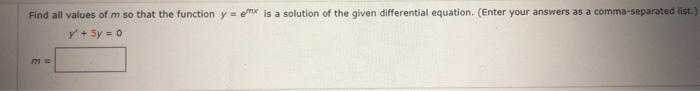 Solved Find all values of m so that the function y = emx is | Chegg.com