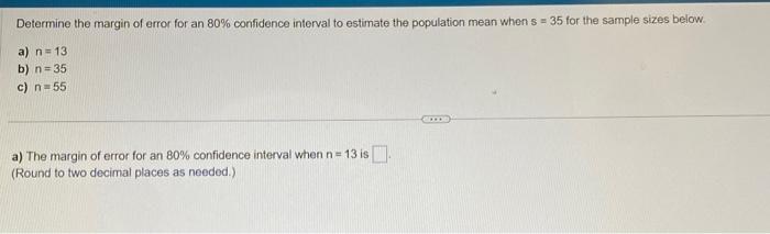 Solved Determine the margin of error for an 80% confidence | Chegg.com