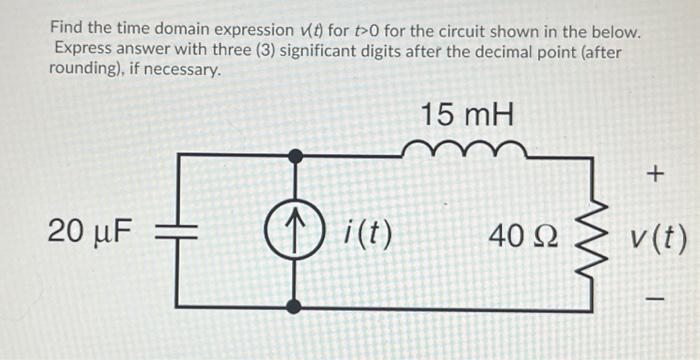 Solved Find the time domain expression Vt for t>0 for the | Chegg.com