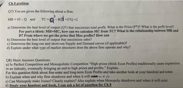 Solved Q7) You are given the following about a firm: MR=45−Q | Chegg.com