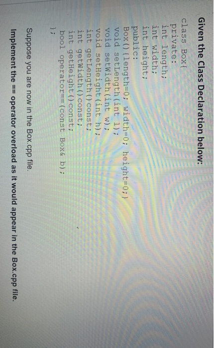 Solved Given the Class Declaration below: class Box private: | Chegg.com