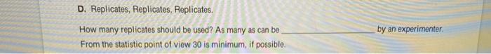 Solved D. Replicates, Replicates, Replicates, by an | Chegg.com