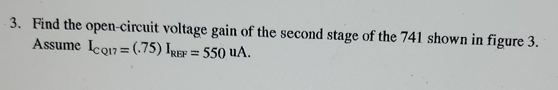 Solved 3. Find the open-circuit voltage gain of the second | Chegg.com
