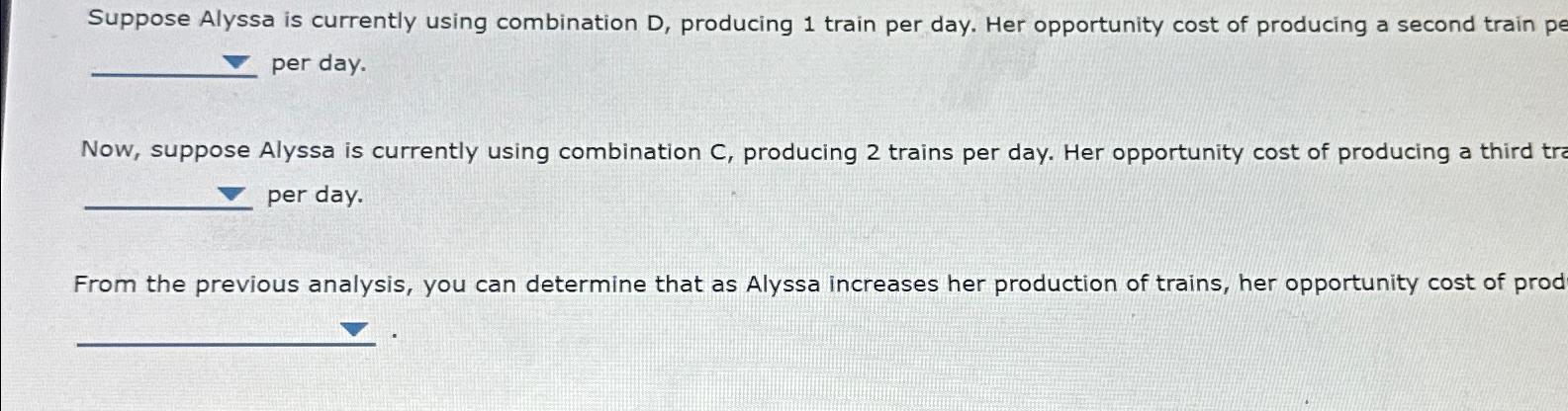 Solved Suppose Alyssa is currently using combination D, | Chegg.com Solved Suppose Alyssa is currently using combination D, | Chegg.com