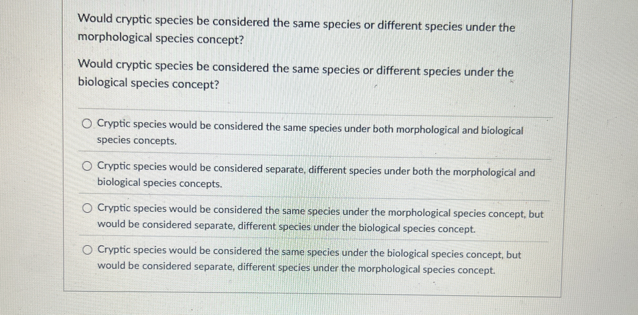 High Quality SOLUTION Would cryptic species be considered the same species | Chegg.com