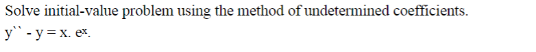 Solved Solve initial-value problem using the method of | Chegg.com