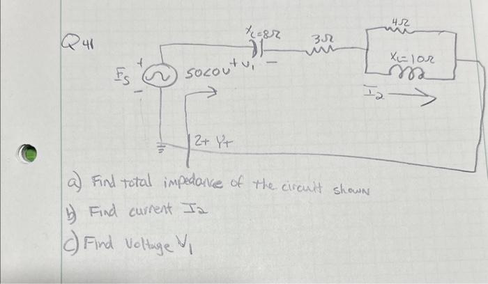 Solved a) Find total impedance of the circuit shown b) Find | Chegg.com