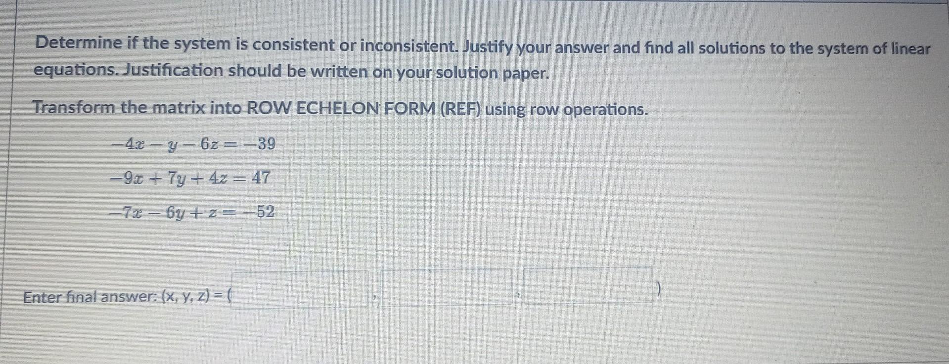 Solved Determine if the system is consistent or | Chegg.com