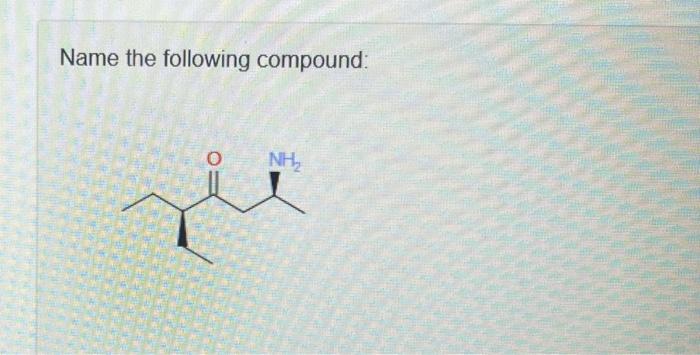 Solved Name the following compound: | Chegg.com