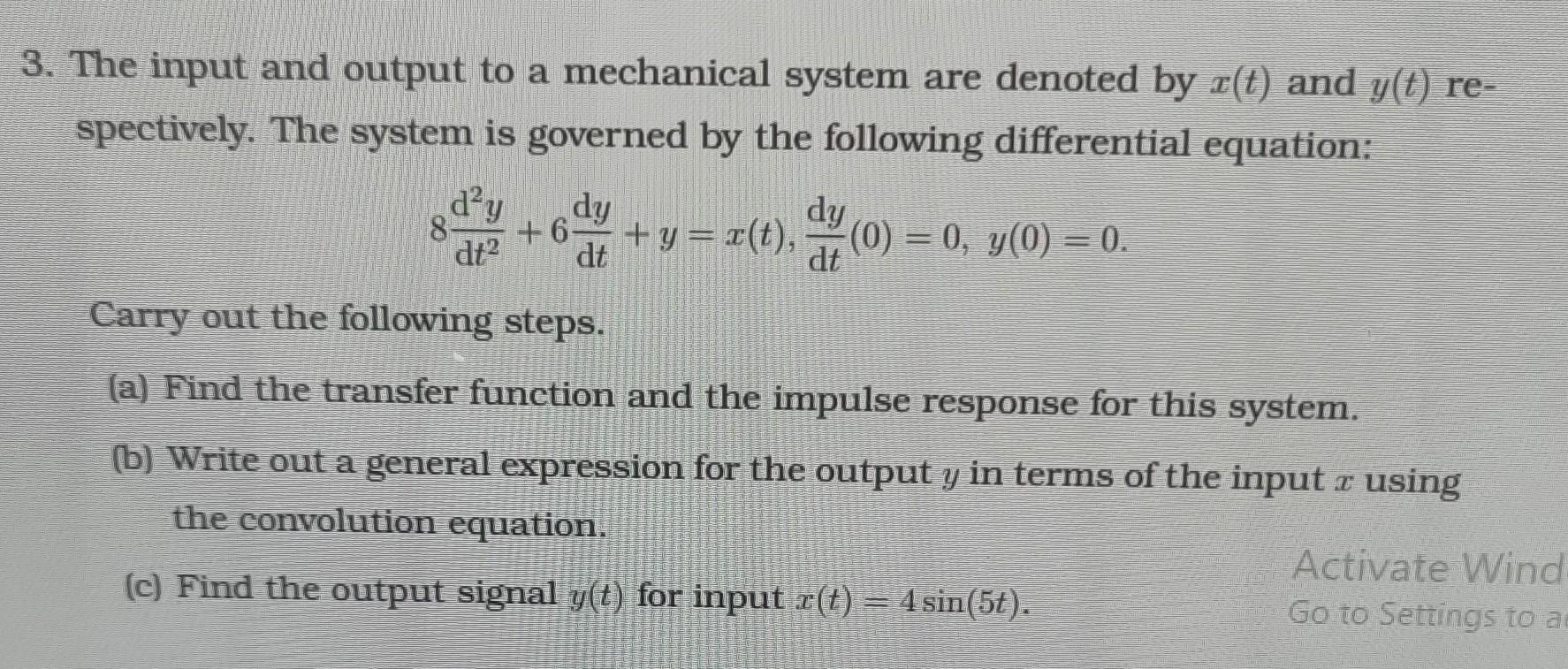 Solved The input and output to a mechanical system are | Chegg.com