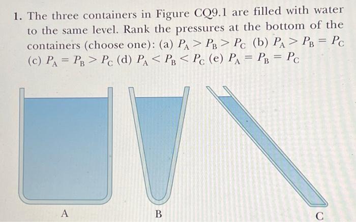 Solved 1. The three containers in Figure CQ9.1 are filled | Chegg.com