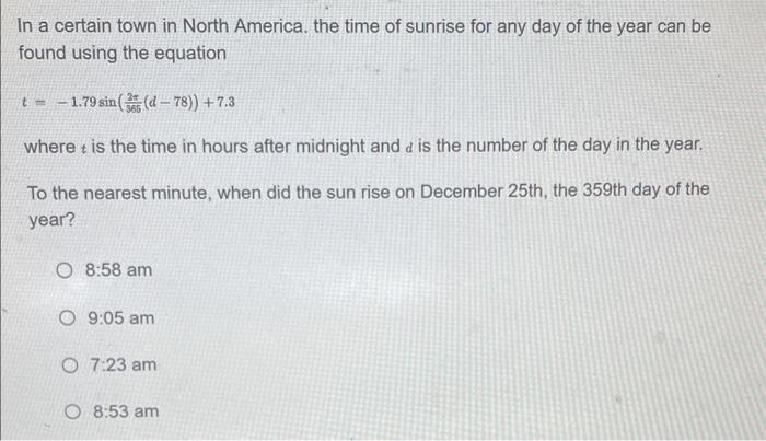 Solved In a certain town in North America, the time of | Chegg.com