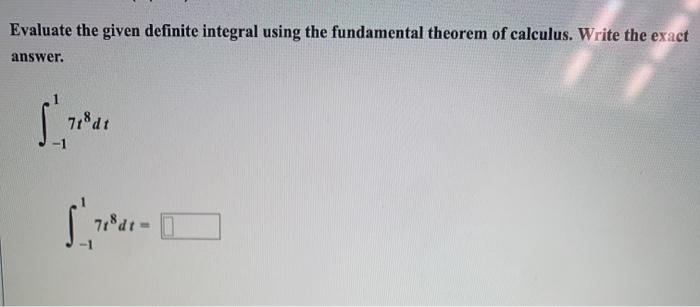 Solved Evaluate the given definite integral using the | Chegg.com