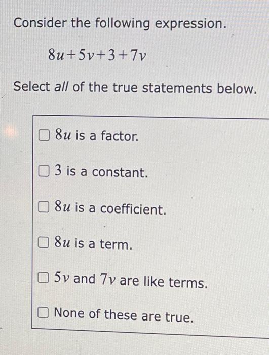 Solved Consider the following expression. 8u+5v+3+7v Select | Chegg.com