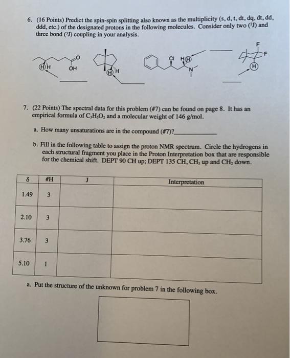 Solved 6. (16 Points) Predict the spin-spin splitting also | Chegg.com