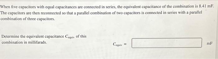 Solved When Five Capacitors With Equal Capacitances Are