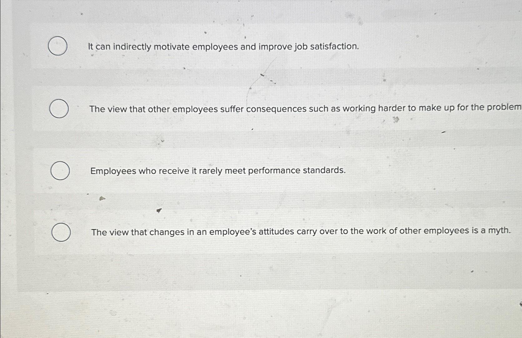 Solved It can indirectly motivate employees and improve job | Chegg.com