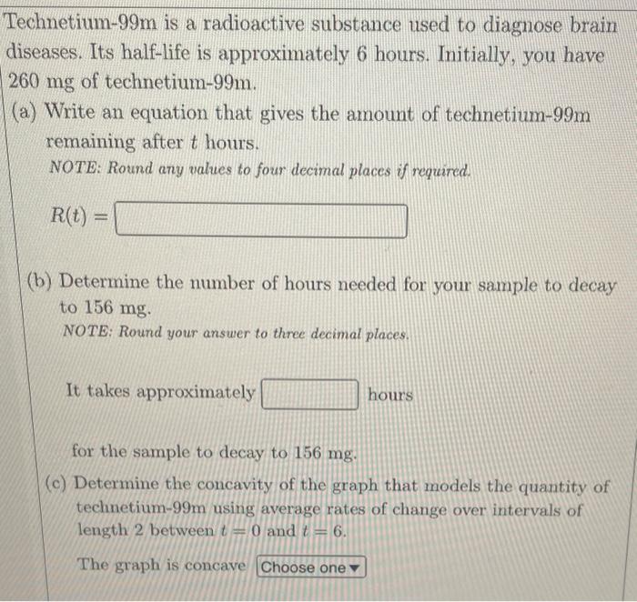 Solved Гechnetium-99m is a radioactive substance used to | Chegg.com