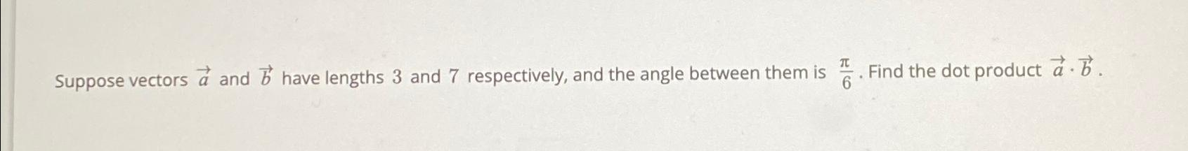 Solved Suppose vectors vec(a) ﻿and vec(b) ﻿have lengths 3 | Chegg.com