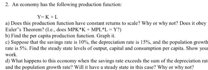 Solved 2. An economy has the following production function: | Chegg.com