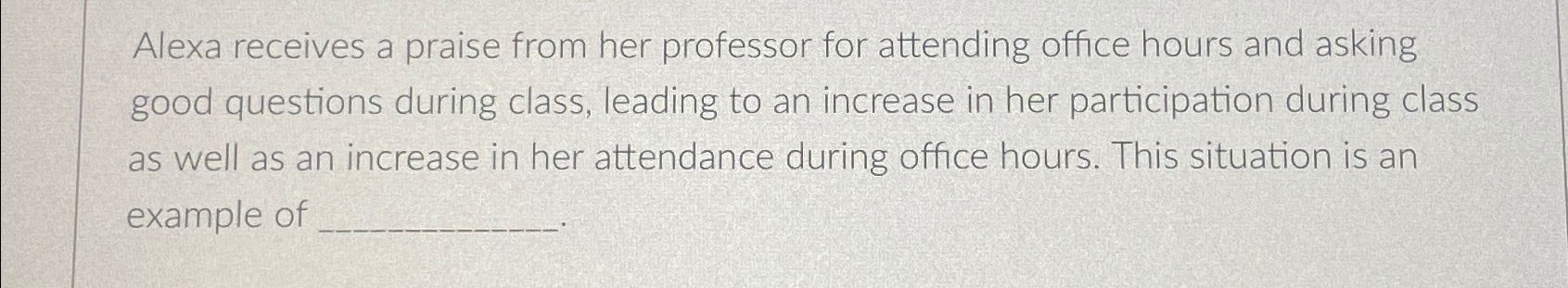 Solved Alexa receives a praise from her professor for | Chegg.com