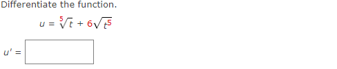 Solved Differentiate the function.u=t5+6t52u'= | Chegg.com