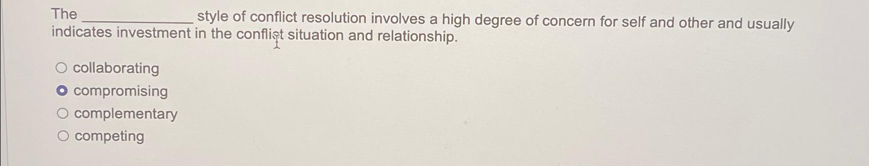 Solved The style of conflict resolution involves a high | Chegg.com